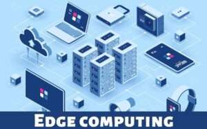 Edge Computing | A Brief Introduction