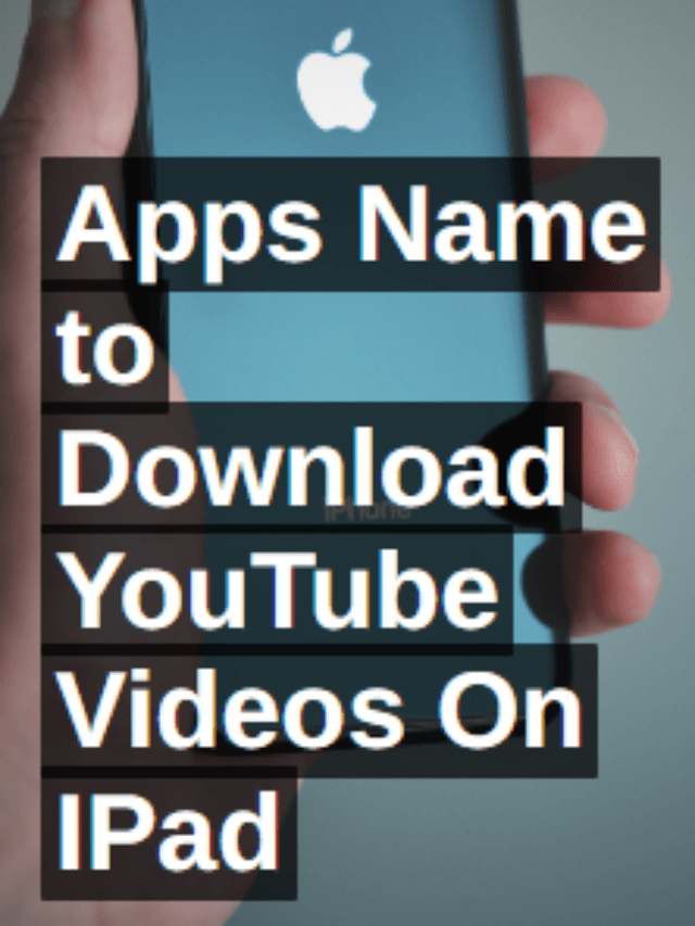 Apps Name To Download YouTube Videos On IPad